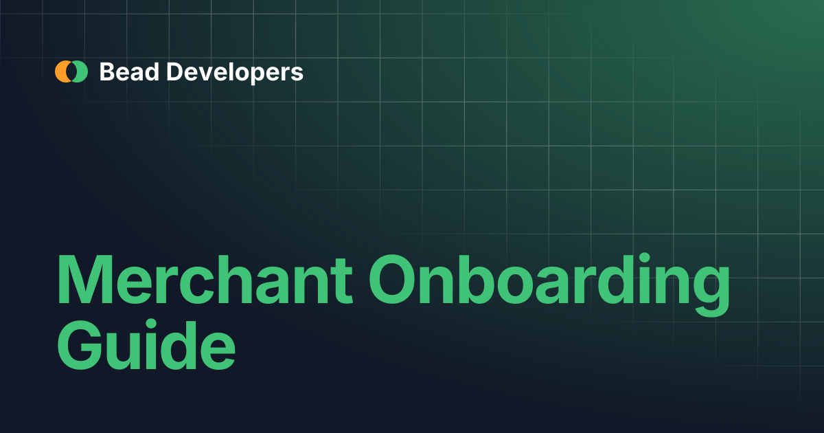 Merchant Onboarding Guide | Bead Developers